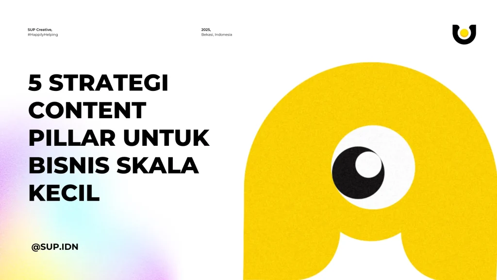 5 Strategi Content Pillar buat Bisnis Kecil: Praktis Efektif
